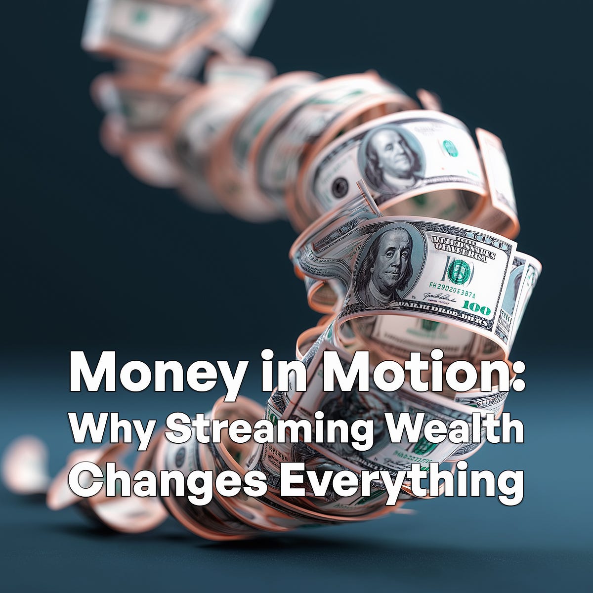 Money in Motion: Why Streaming Wealth Changes Everything | by ...