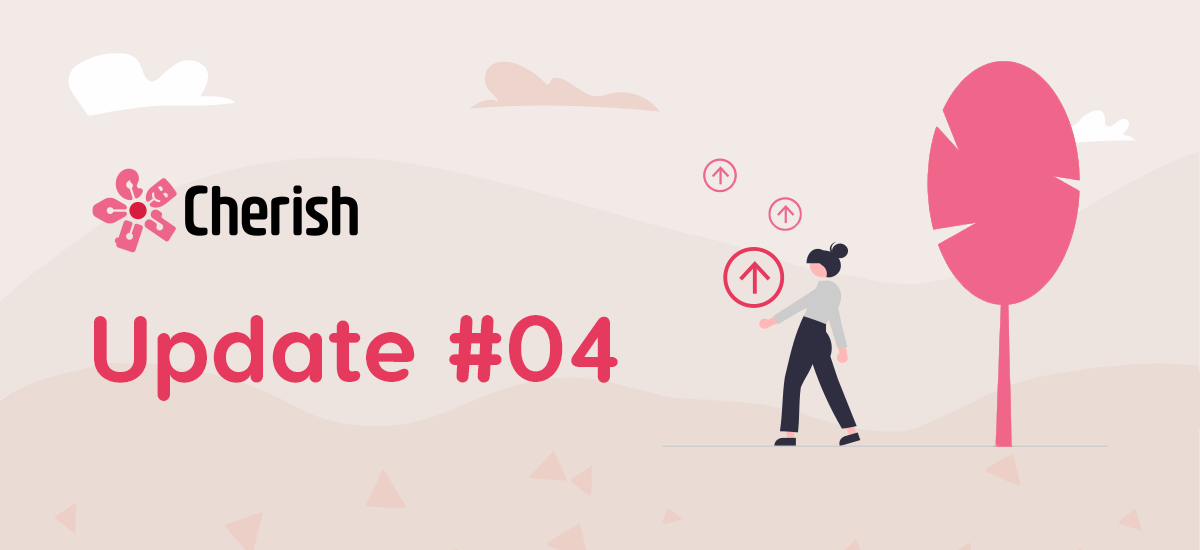 Update #04 — Cherish Feature Set. In this week’s update, we will provide… | by Marvin Nyanteh ...