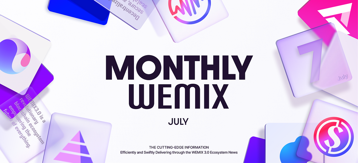 [Monthly WEMIX] JUL. 2023 | pxd - The WEMIX Team