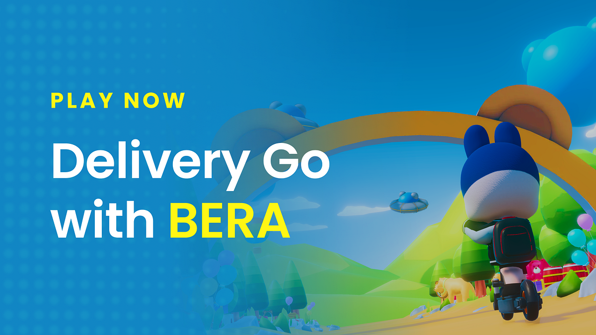 Delivery Go for BERA / OKX X1. 새로워진 Delivery Go를 만날 시간 | by Redbrick | Redbrick.Korea | Apr ...