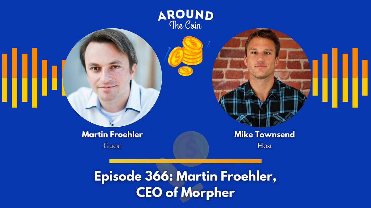 Martin Froehler, CEO of Morpher - Around The Coin - Medium