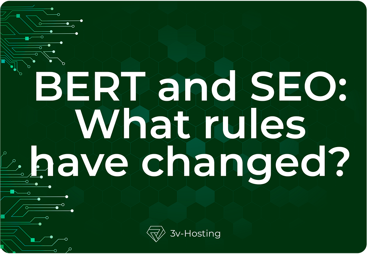 BERT and SEO: How Google’s AI has changed the approach to search engine optimization - 3vManager ...