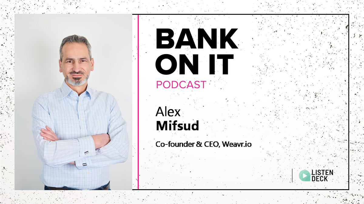 Episode 537 Alex Mifsud from Weavr.io | by John Siracusa | Bank On It ...