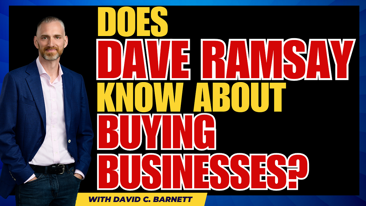 Does Dave Ramsay know about Buying Businesses? - David Barnett - Medium