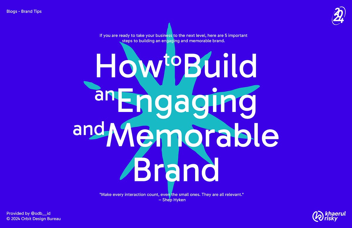 How to Build an Engaging and Memorable Brand | by Khaerul Imam Risky ...