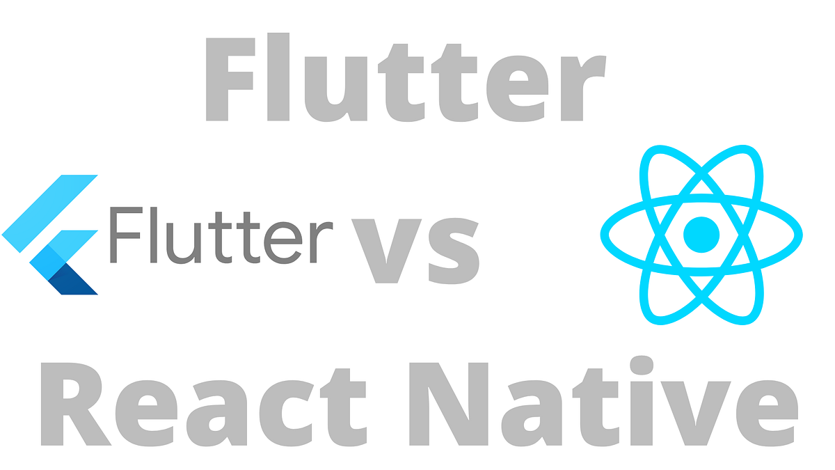 Flutter vs. React Native | Medium
