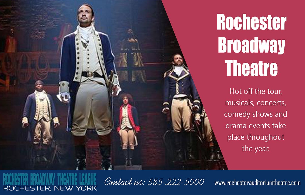 RBTL Auditorium Theatre 585–222–5000 rochesterauditoriumtheatre.com ...