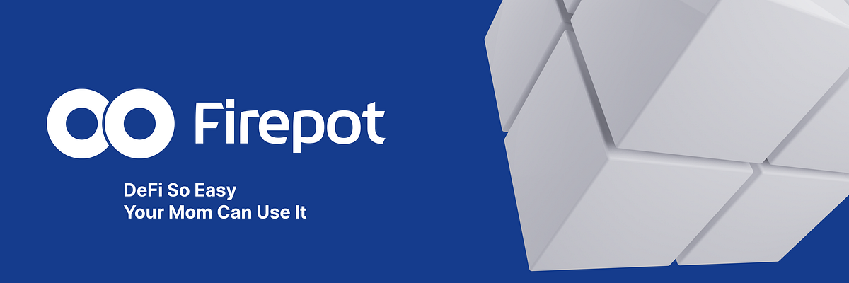 Firepot Finance’s basic values, perks, and possible impact | by ...