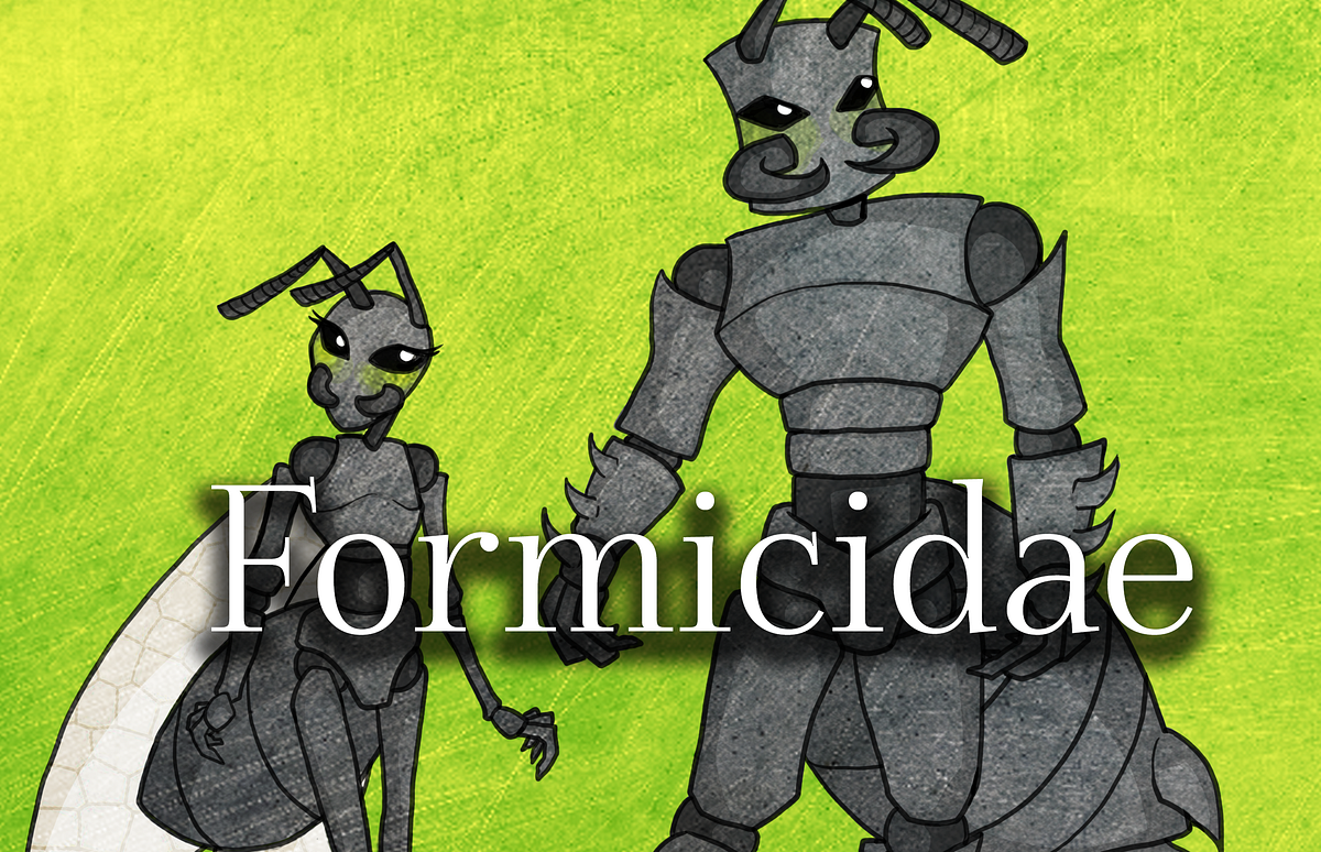 Formicidae Chapter 03. “And in this section, you will find… | by ...