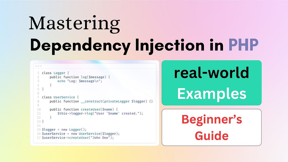Mastering Dependency Injection in PHP: A Beginner’s Guide with Real-World Examples | by Arif ...