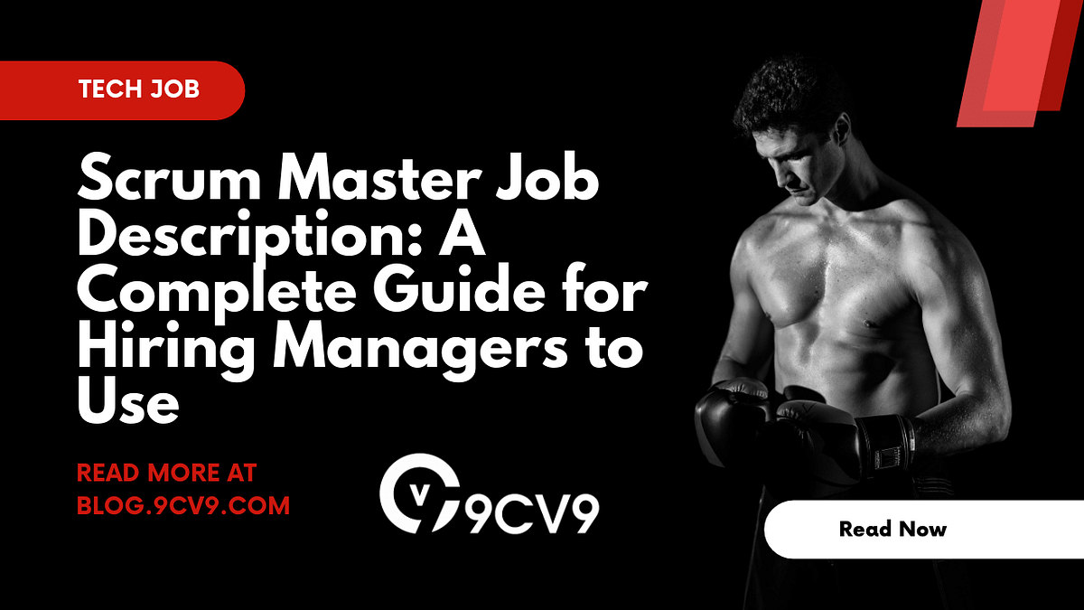 Scrum Master Job Description: A Complete Guide for Hiring Managers to ...