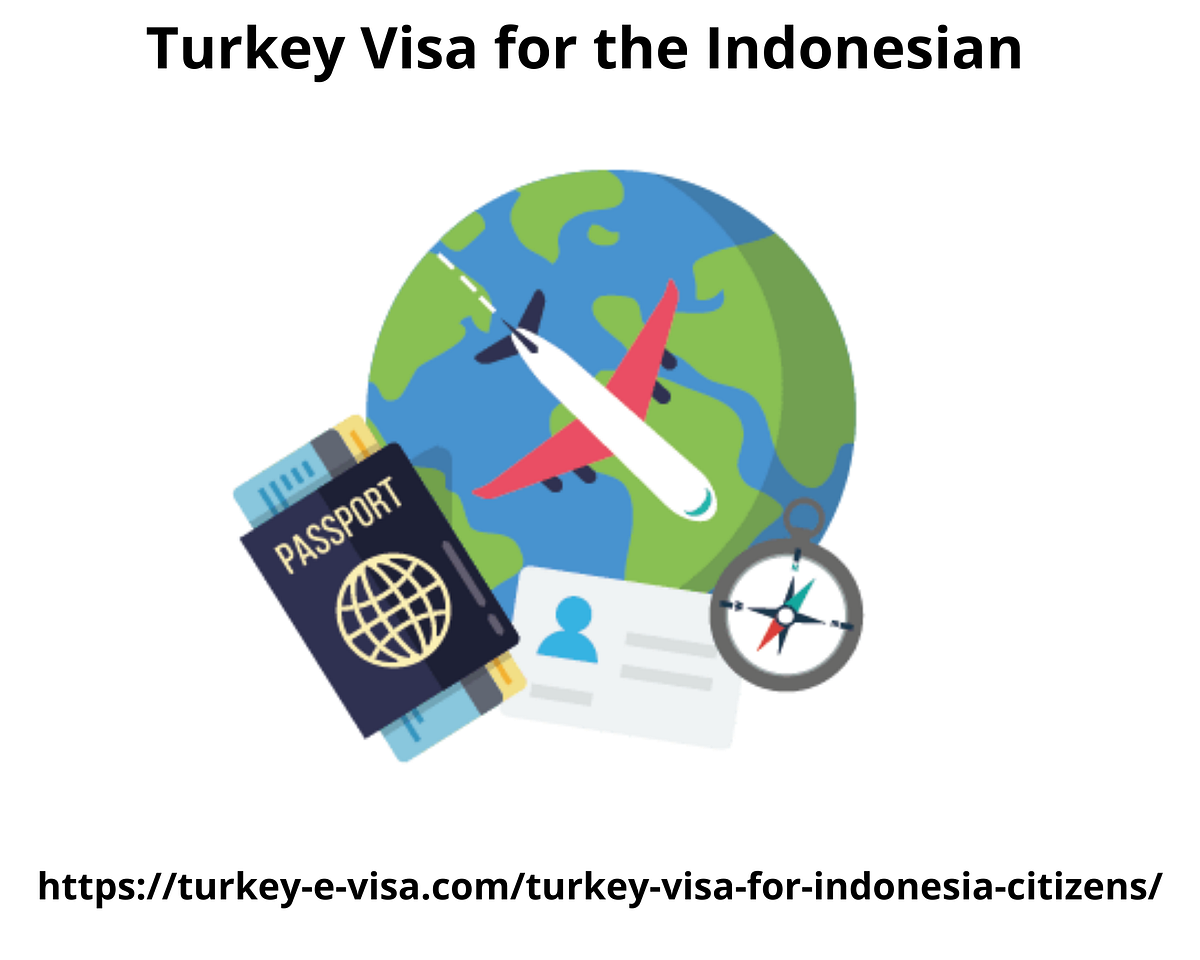 Turkey Visa for the Indonesian - Turkey Visa - Medium