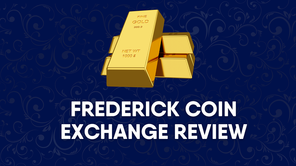 Frederick Coin Exchange Review. 🤚Stop — before you read this review ...