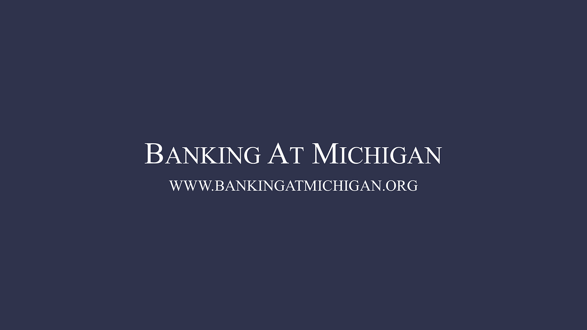Introducing Banking at Michigan. A new kind of banking club | by Rishi ...