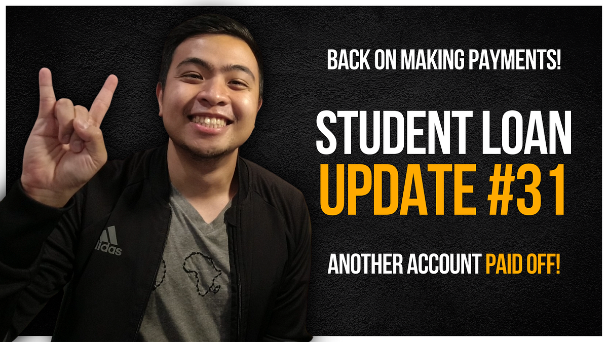 Student Loan Update #31 | by Dredd de Jesus | Medium