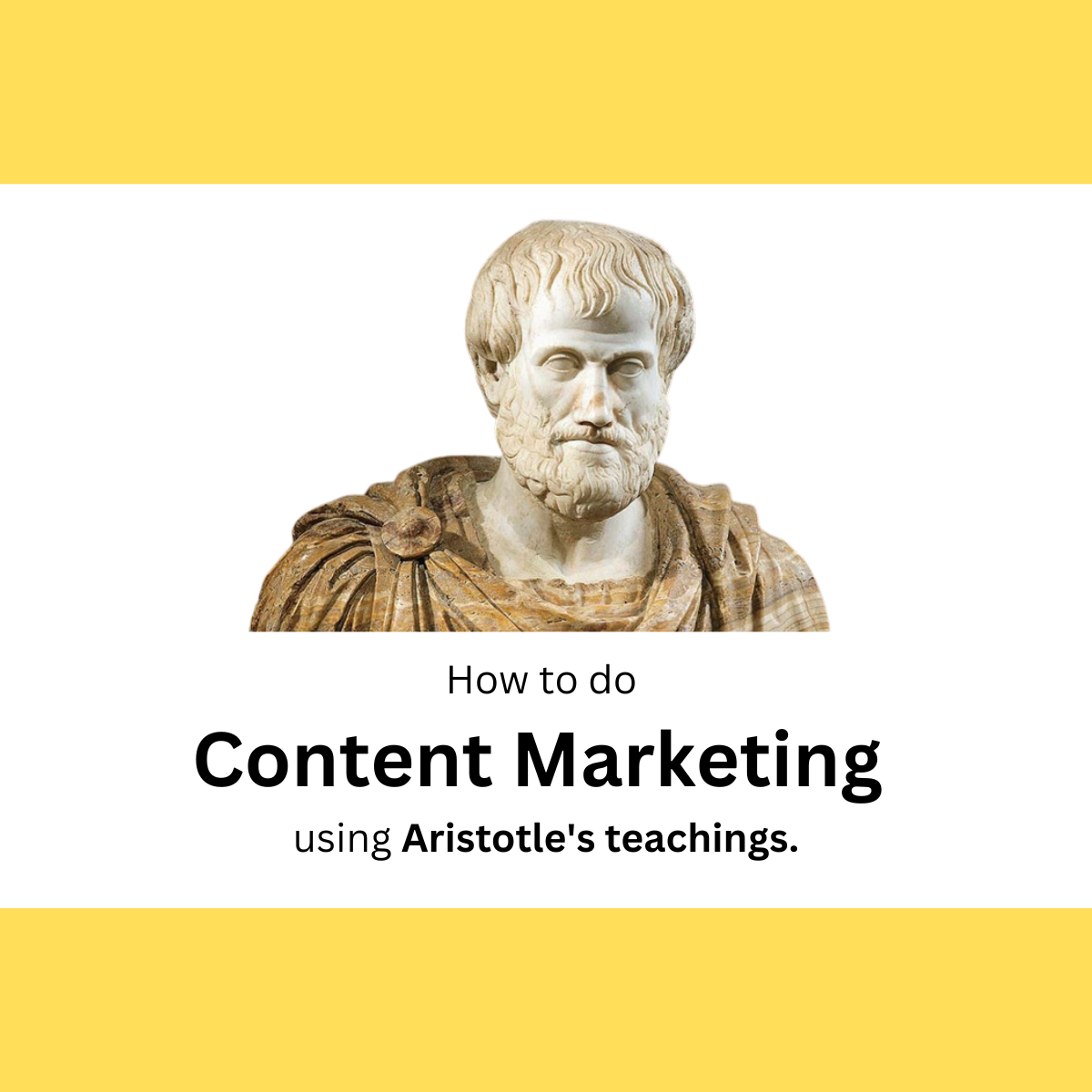 Persuasive Content: How to Apply Aristotle’s Teachings to Boost Your ...