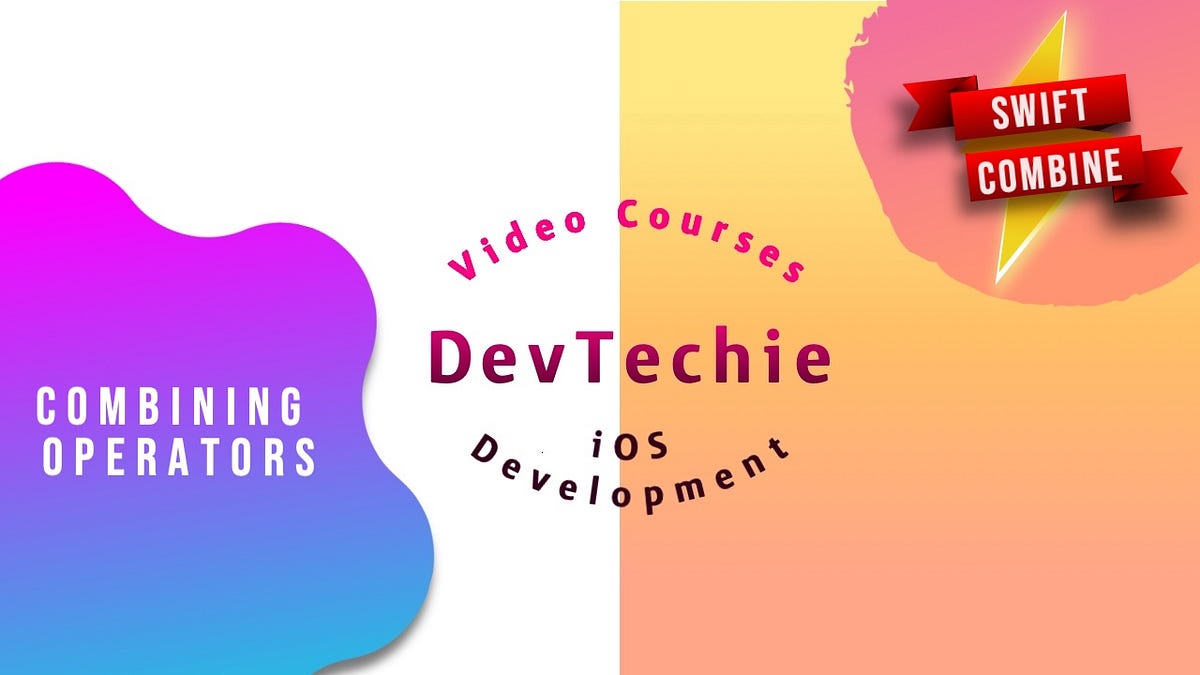 Combine — Combining Operators So Far We Have Been Working With By Devtechie Devtechie