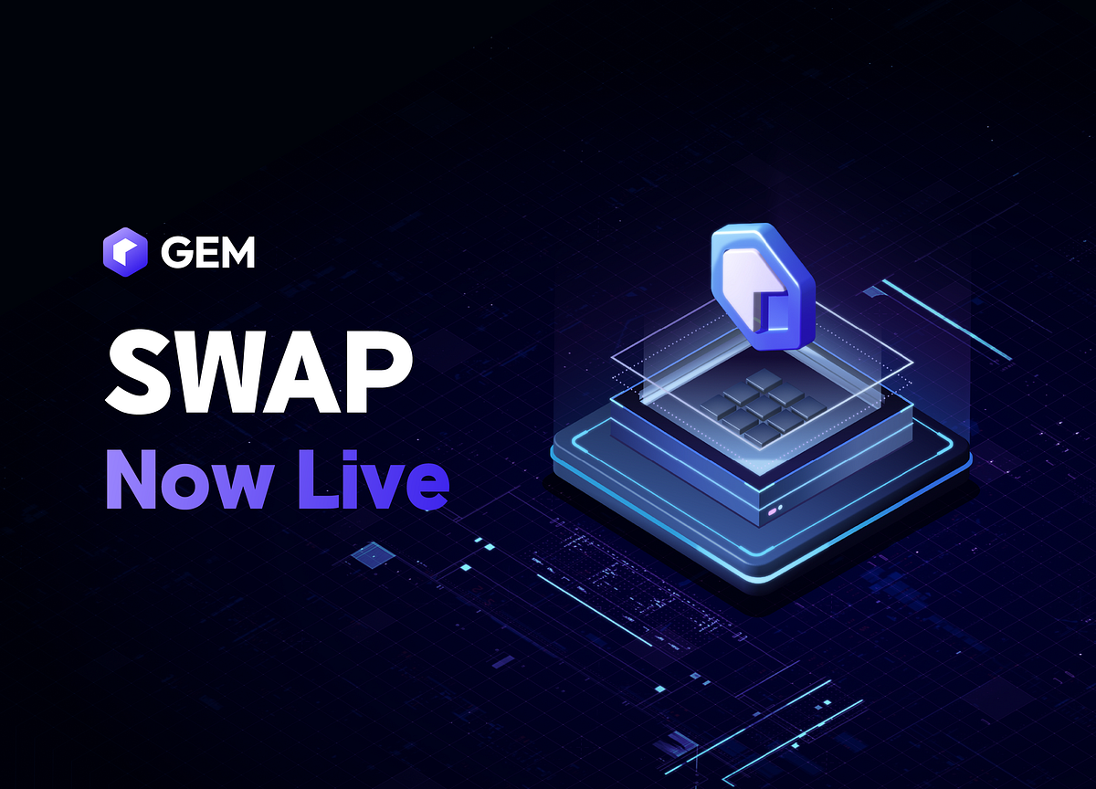 THE GEM SWAP IS LIVE! - GEM.zeitgeist - Medium