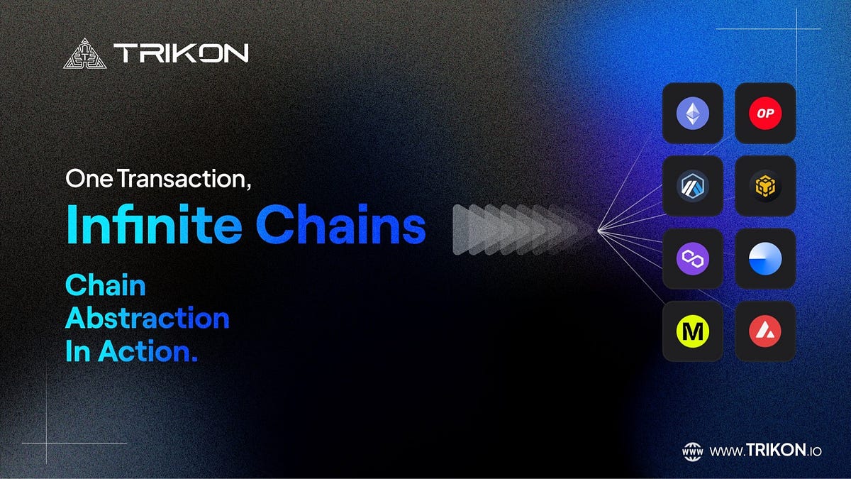 Trikon Simplifying Web3 Through Chain and Trust Abstraction | by ...