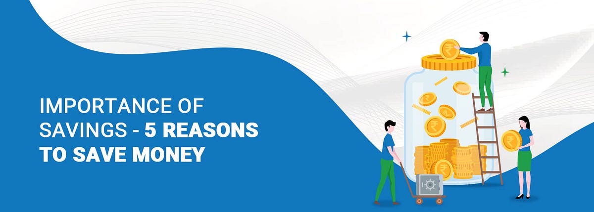 Importance Of Savings — 5 Reasons To Save Money By Master Capital