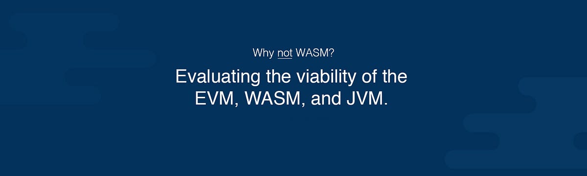 Aion Virtual Machine (AVM): Why not WASM? | by Jeff Disher | Aion | Medium