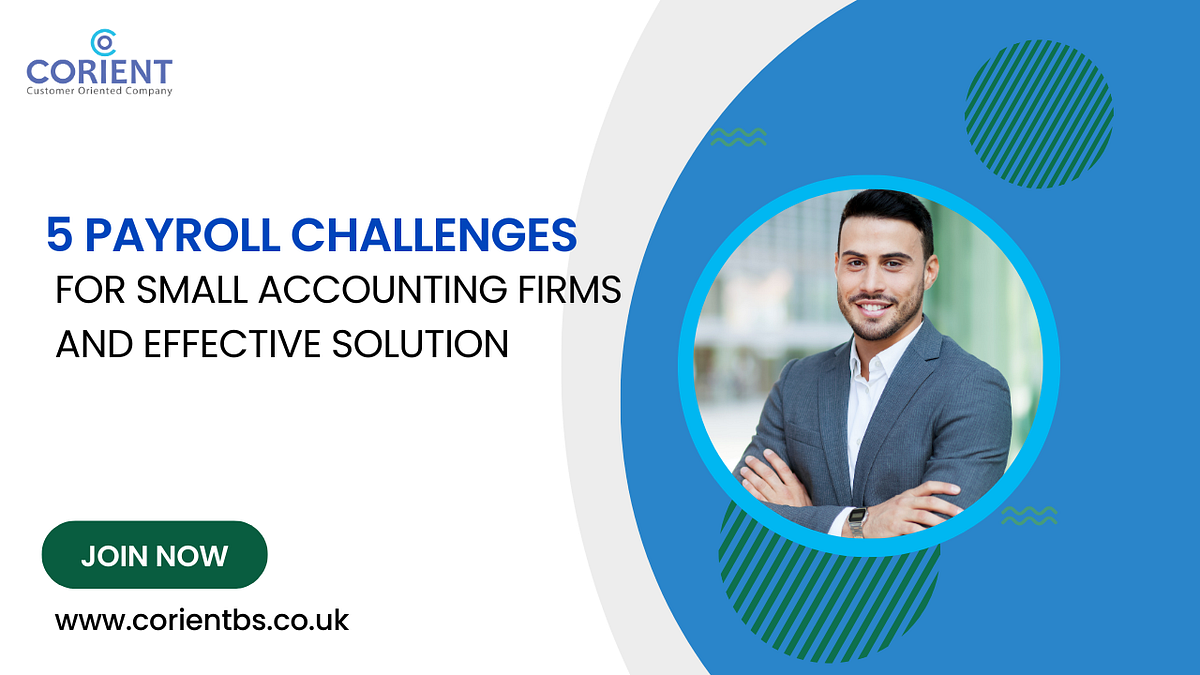 5 Payroll Challenges for Small Accounting Firms and Effective Solutions ...