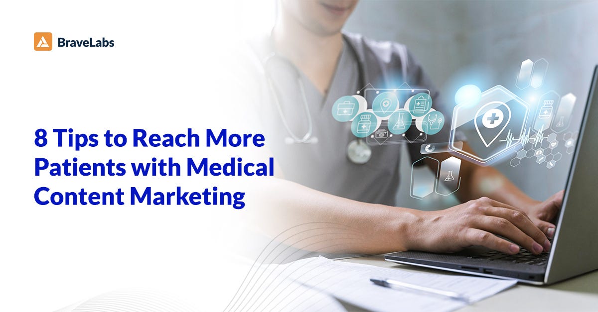 8 Tips to Reach More Patients with Medical Content Marketing | by ...