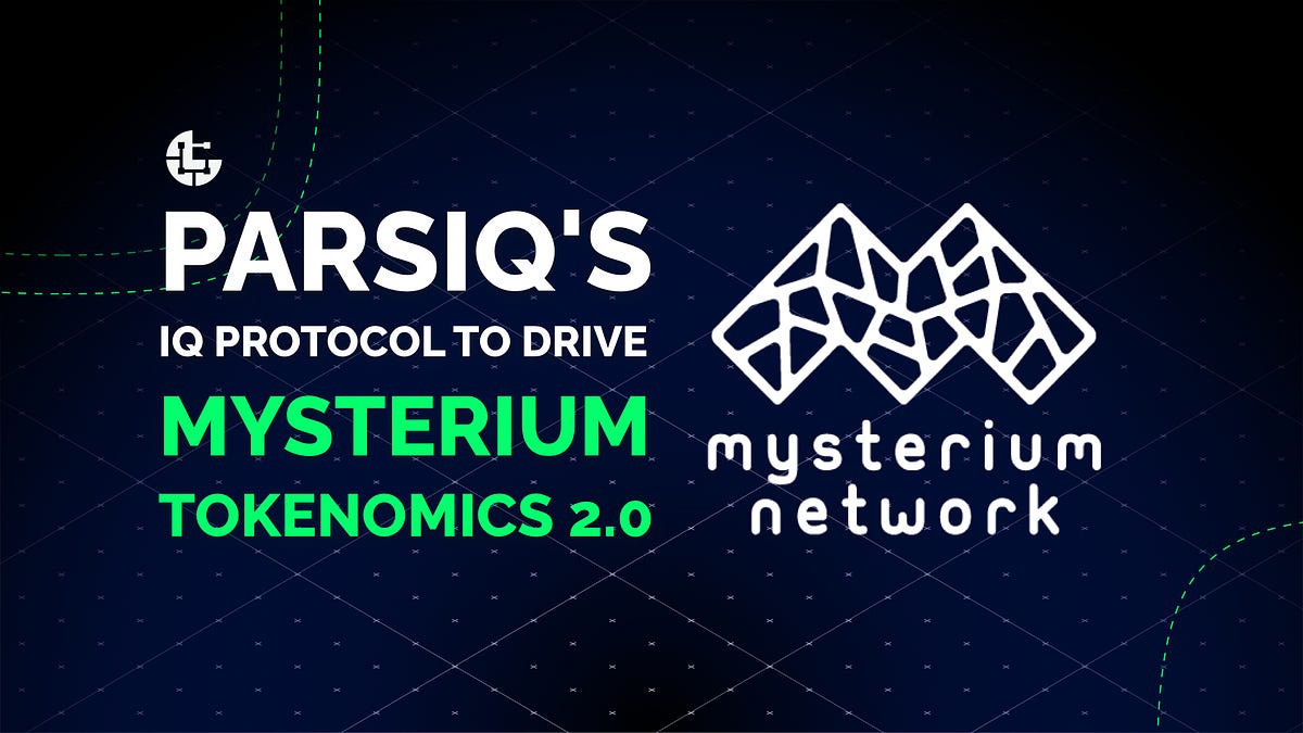 Mysterium Network to integrate PARSIQ’s “collateral-free” staking solution, the IQ Protocol | by ...