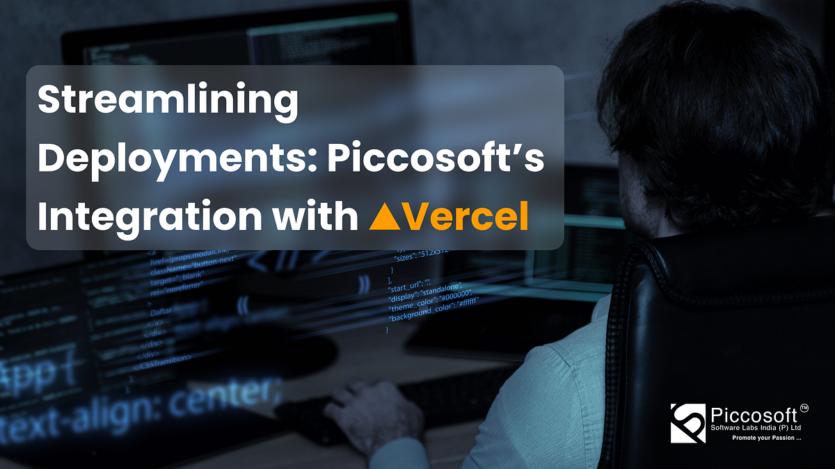 Vercel at Piccosoft: Simplifying Deployment Processes | by Piccosoft Software Labs | May, 2024 ...