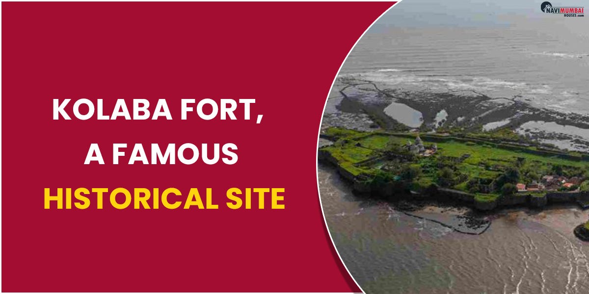 Kolaba Fort, a Famous Historical Site | by Kshitijanavimumbaihouses | Medium