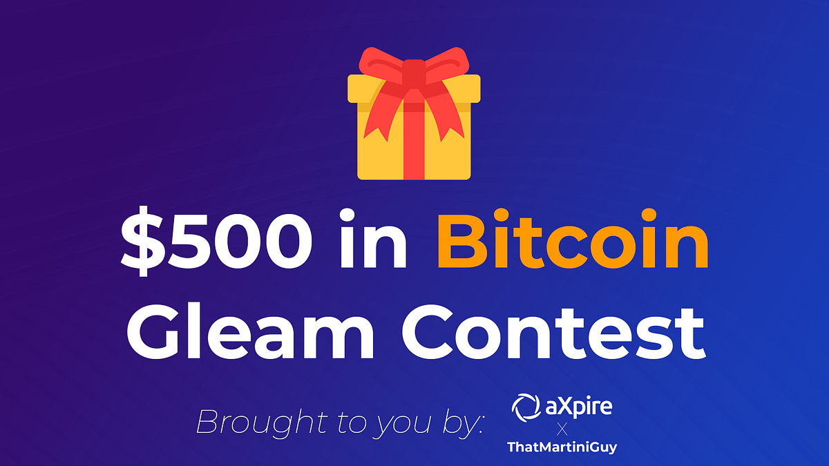 Congratulations to the $500 Bitcoin Contest Winner! | by aXpire | Medium