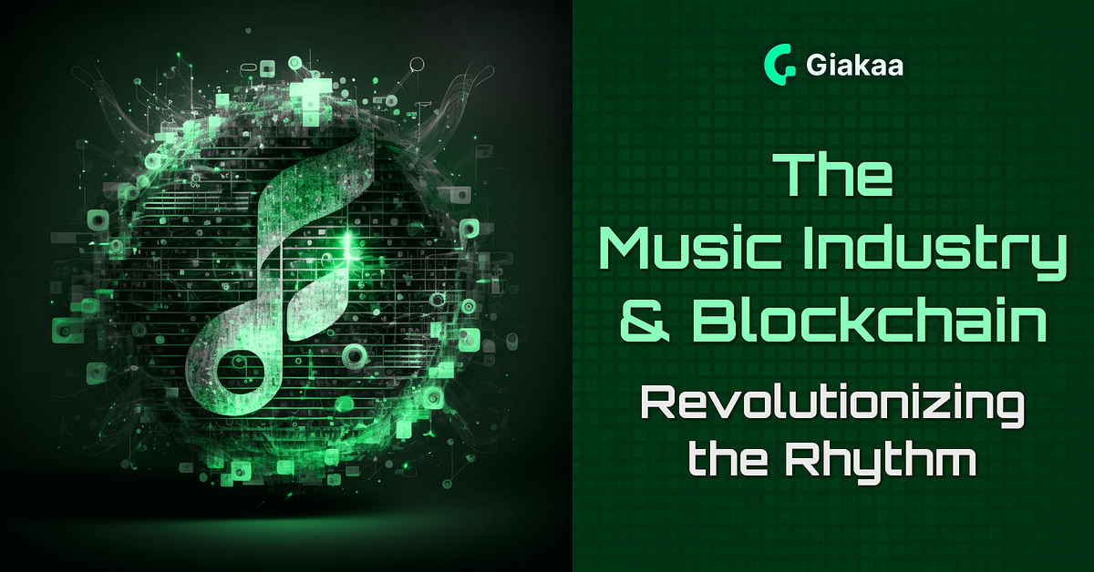 The Music Industry and Blockchain: Revolutionizing the Rhythm | by ...