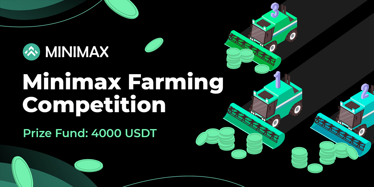 Minimax Farming Competition. Hey Minimax Community! | by minimax.finance | Medium