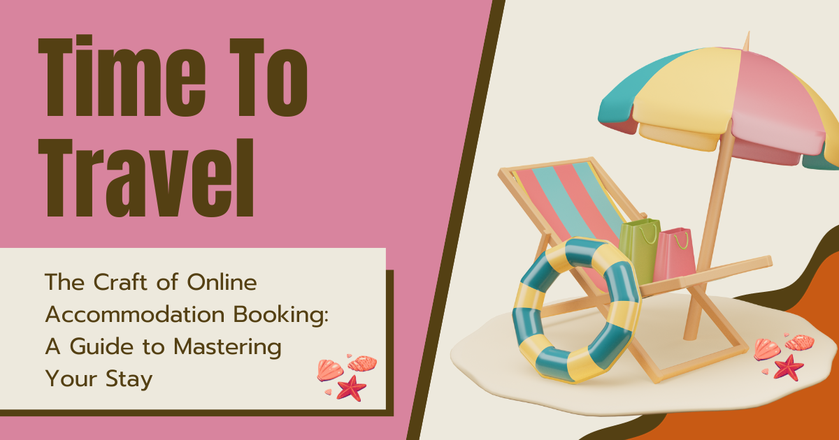 The Craft of Online Accommodation Booking: A Guide to Mastering Your ...