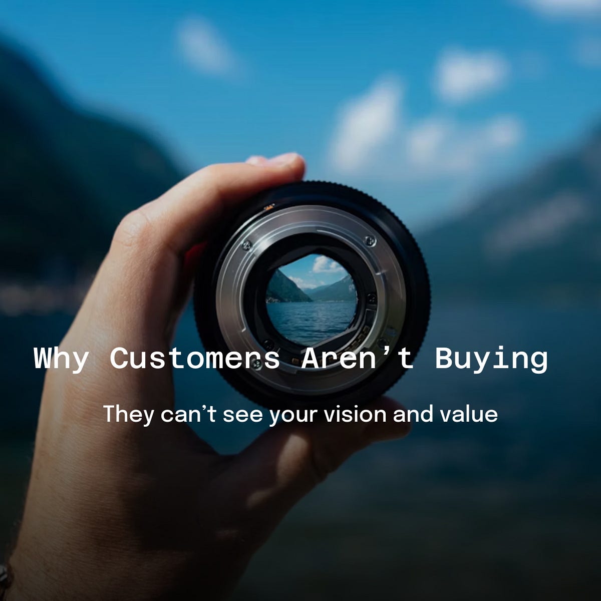 Why Customers Aren’t Buying. They can’t see your vision and value | by Reggie James | Medium