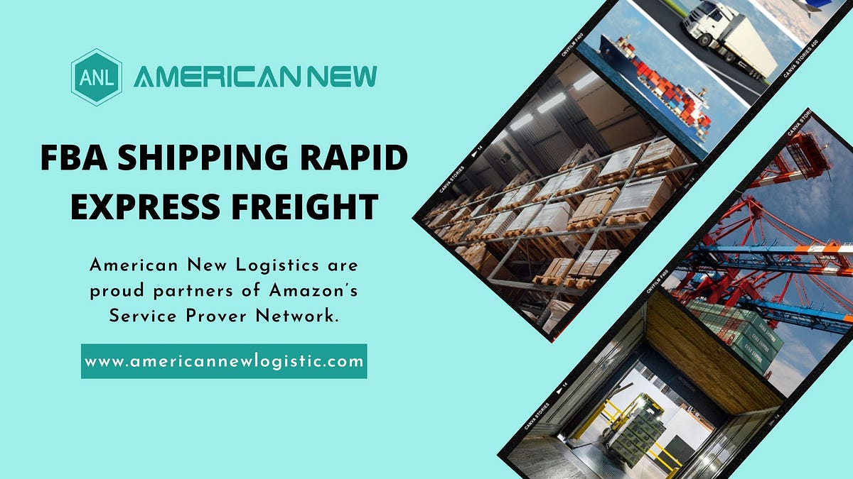 FBA shipping rapid express freight and its benefits | by American New ...