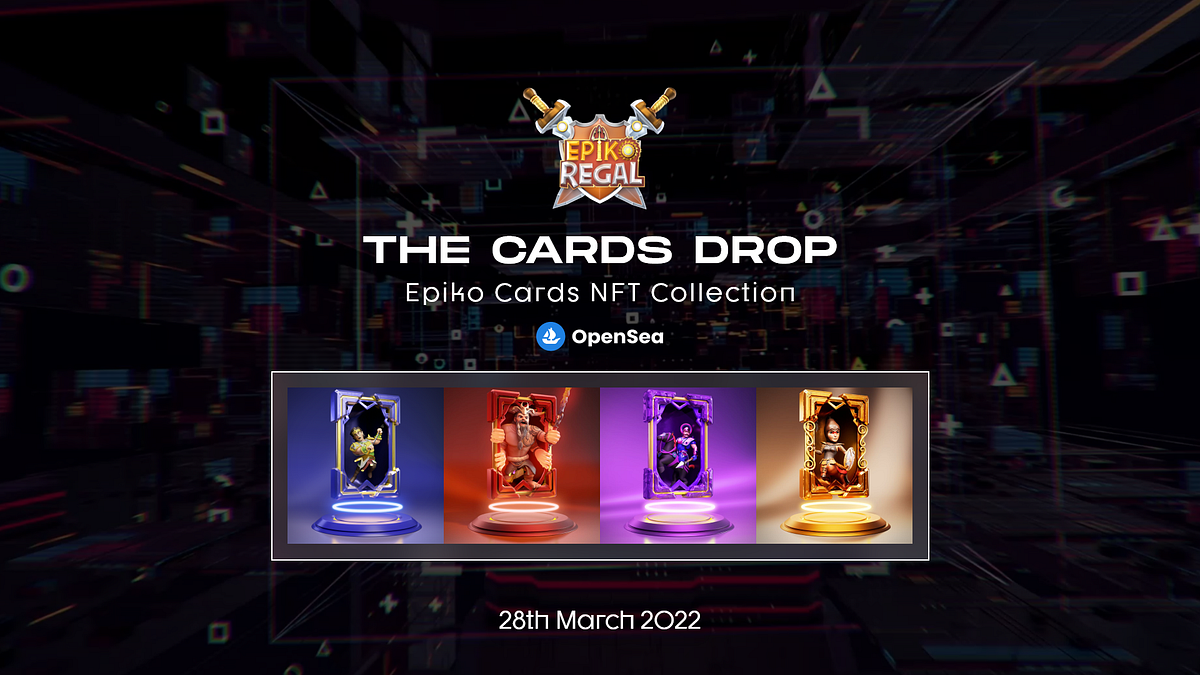 First-Ever Epiko Regal NFTs Drop on OpenSea | Epiko Cards | Unique ...