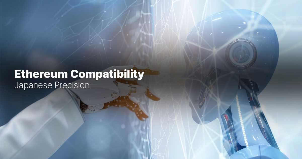Ethereum Compatibility, Japanese Precision | by Japan Open Chain | Jan ...