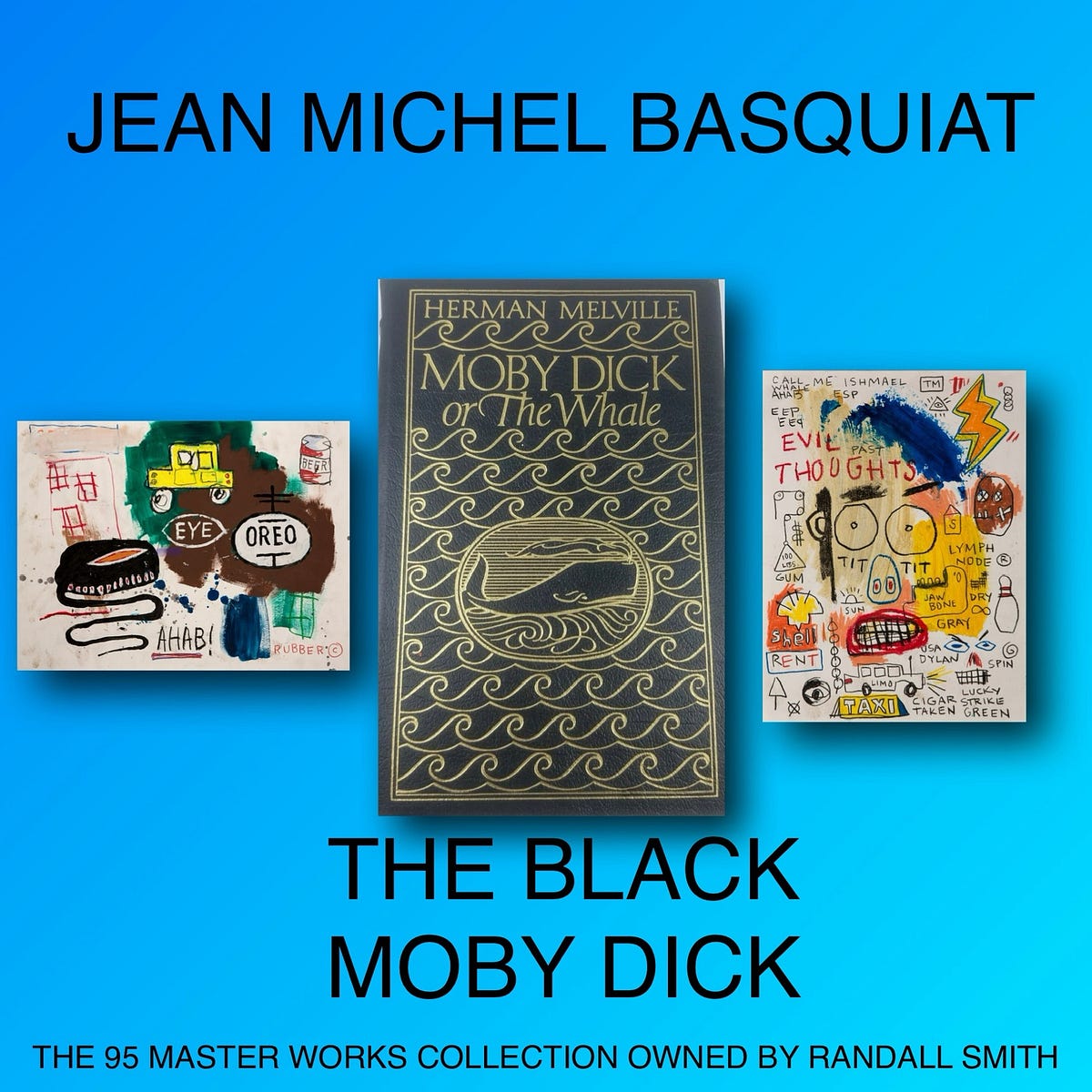 BASQUIAT’S BLACK MOBY DICK SERIES, Rising from the Deep, 1 SONG, 2 ...