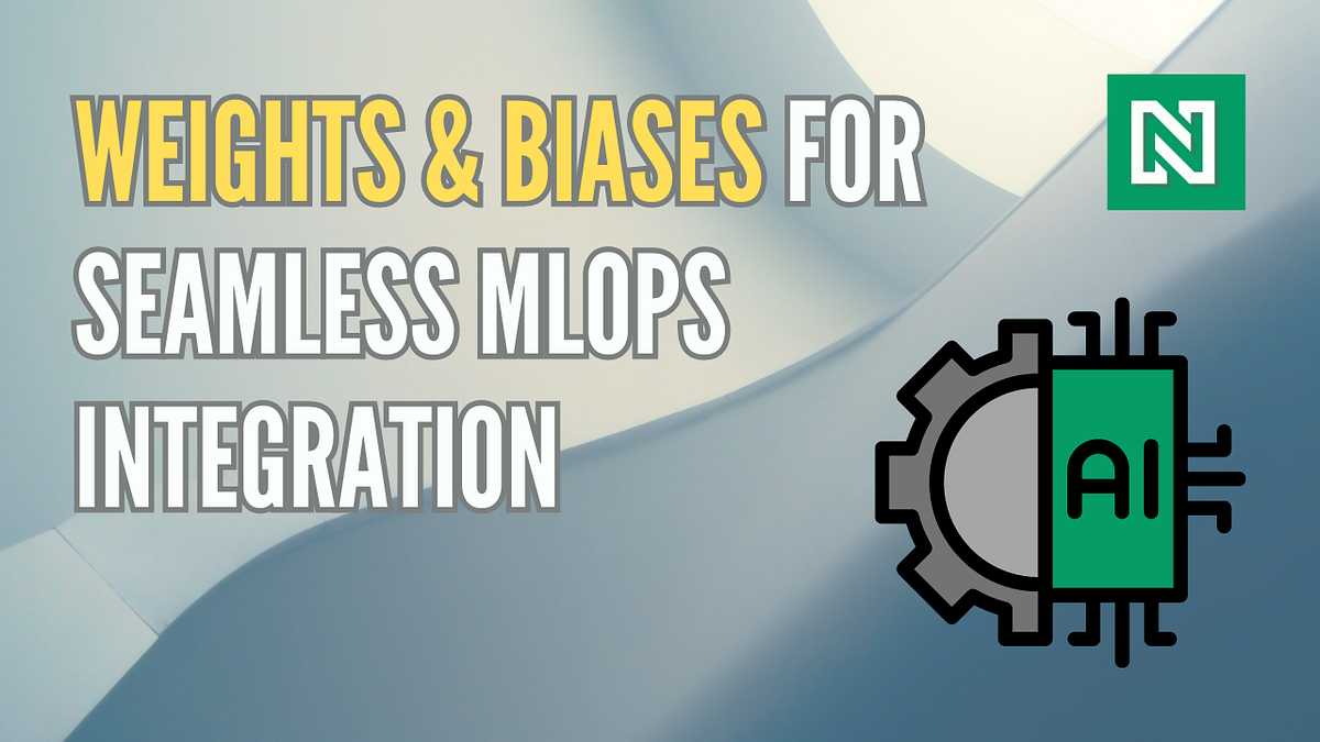 Empowering Model Management: Weights & Biases for Seamless MLOps Integration | by Aditya Patkar ...