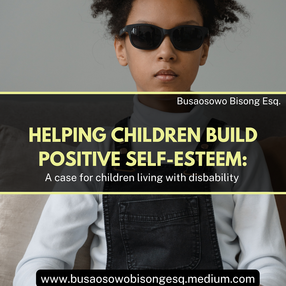 HELPING CHILDREN BUILD POSITIVE SELF-ESTEEM: A CASE FOR CHILDREN LIVING ...