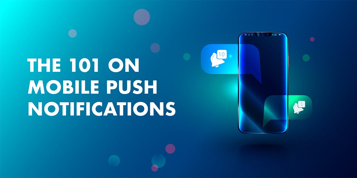 Mobile Push Notifications 101. Today, a significant majority of the… | by Ksenia Yugova ...