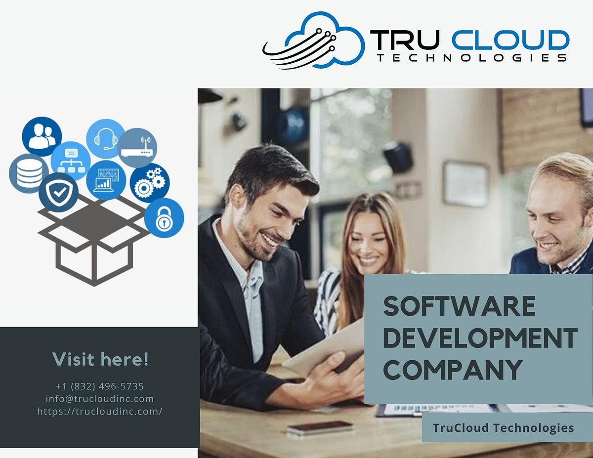 Choose The Best Software Development Company - TruCloud Technologies - Medium