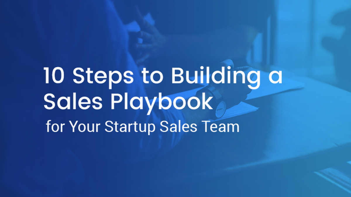 10 Steps to Building a Sales Playbook for Your Startup Sales Team | by ...