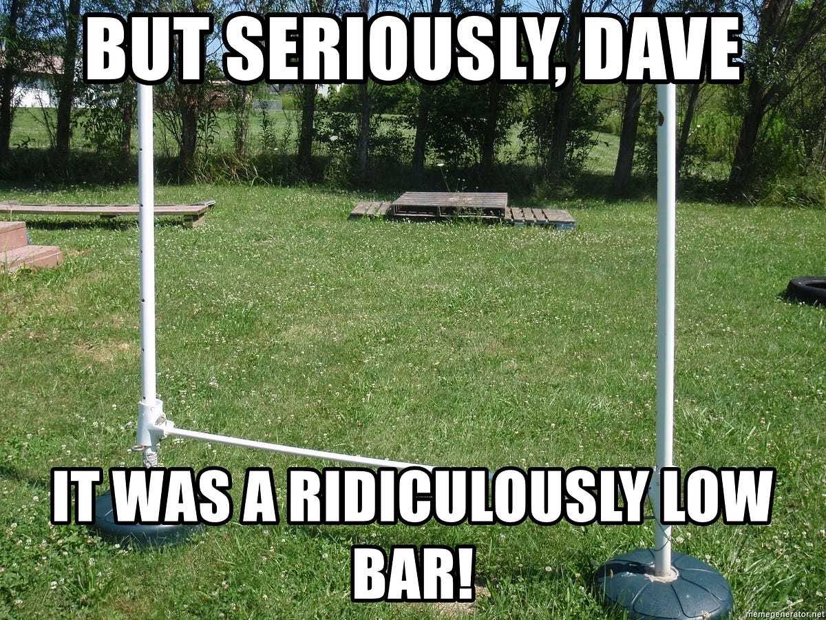 Hey Dave, It Was a Ridiculously Low Bar! | by Chris Geiser | Medium