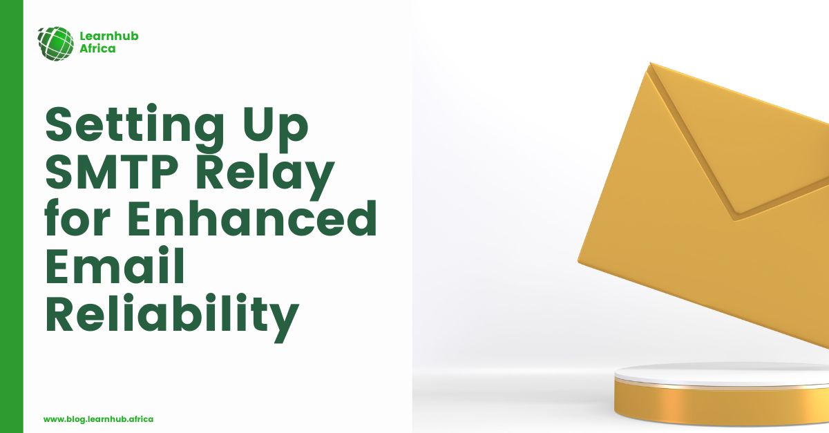 Setting Up SMTP Relay for Enhanced Email Reliability | by Scofield O ... Setting Up SMTP Relay for Enhanced Email Reliability | by Scofield O ...