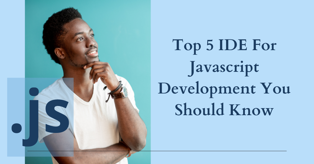 Top 5 IDE For Javascript Development You Should Know | by Gurpreet ...