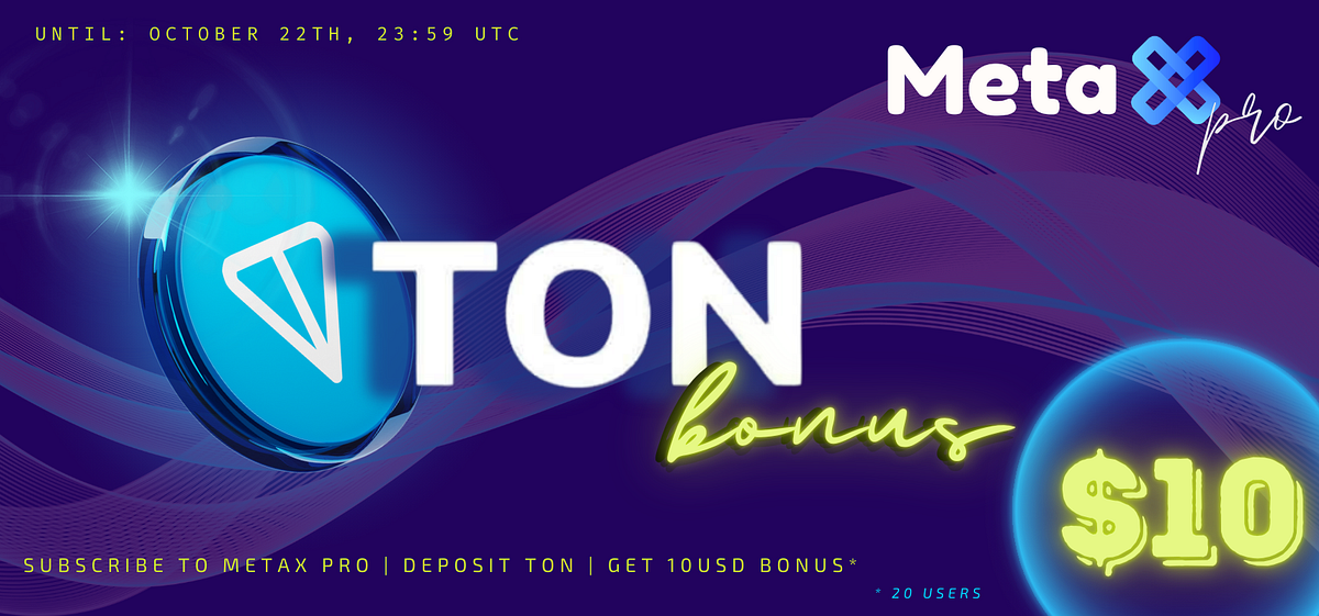TON bonus: MetaX PRO gives you $10! | by METAX Global | Oct, 2024 | Medium