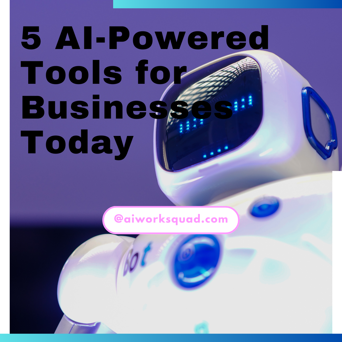 5 AI-powered tools for Businesses today | by AiWorkSquad | Medium