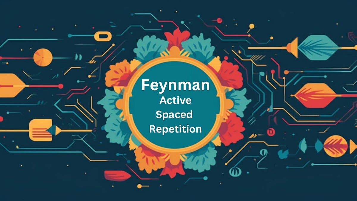 Mastering Learning with the Feynman Technique and Active Spaced ...